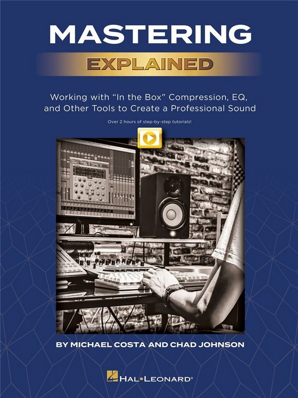 Mastering Explained , Book & Video-Online - Hal Leonard | im Notenshop von Musikforum Demond ...