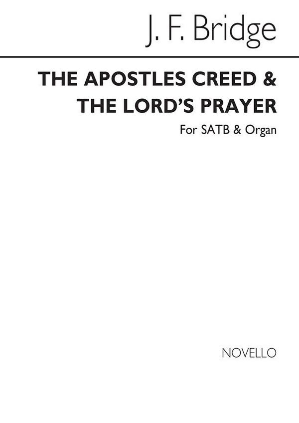 Frederick Bridge, The Apostles' Creed And The Lord's Prayer - Novello ...