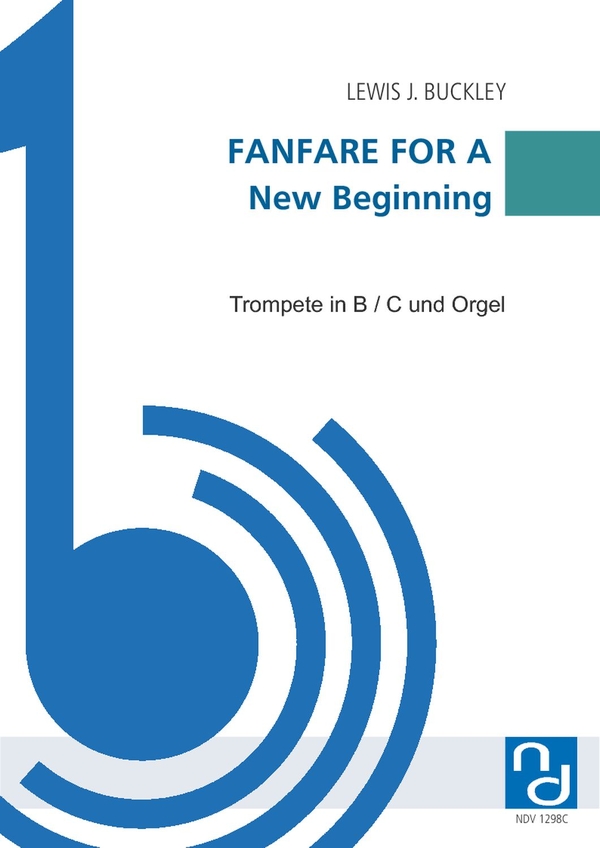 Fanfare For A New Beginning von Lewis J. Buckley - Notendownload ND ...