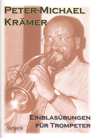 Krämer, Peter-Michael : Einblasübungen für Trompeter - Martin Schmid ...