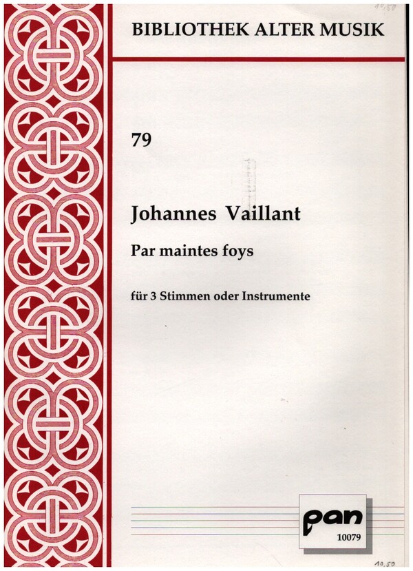 Vaillant, Johannes : Par maintes foys für 3 Stimmen oder Instrumente, 3 ...