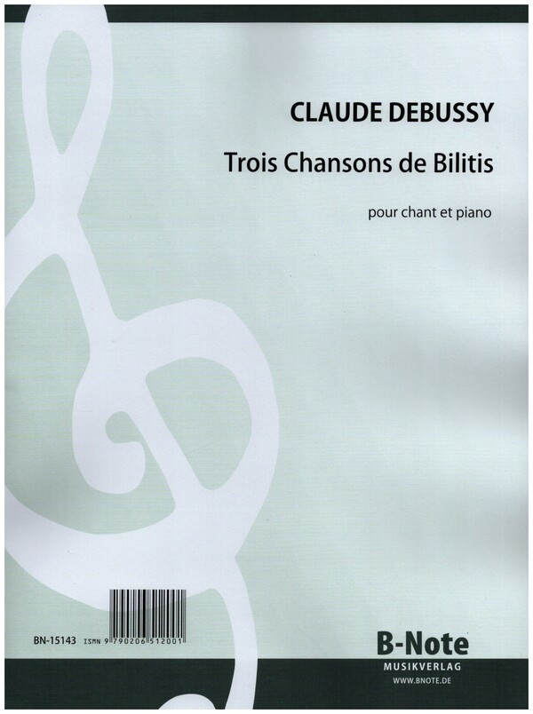 3 Chansons de Bilitis von Claude Debussy - B-Note Musikverlag | Musikforum Demond